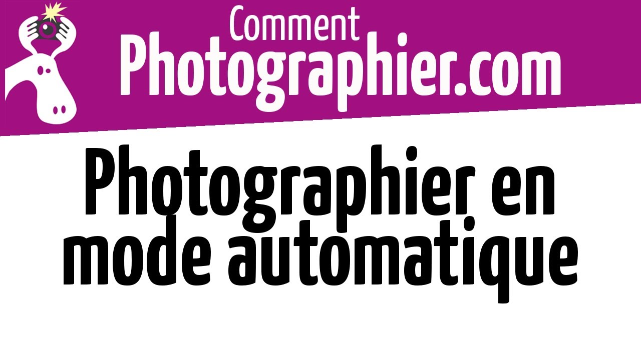 Photographier en mode automatique